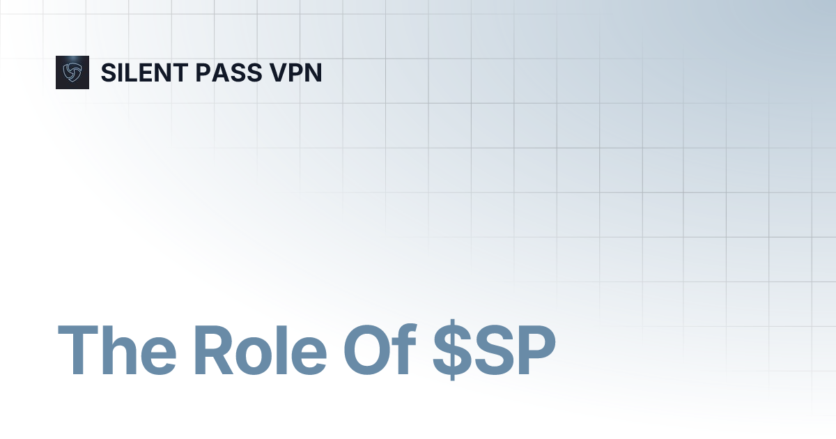 The Role Of $SP | SILENT PASS VPN