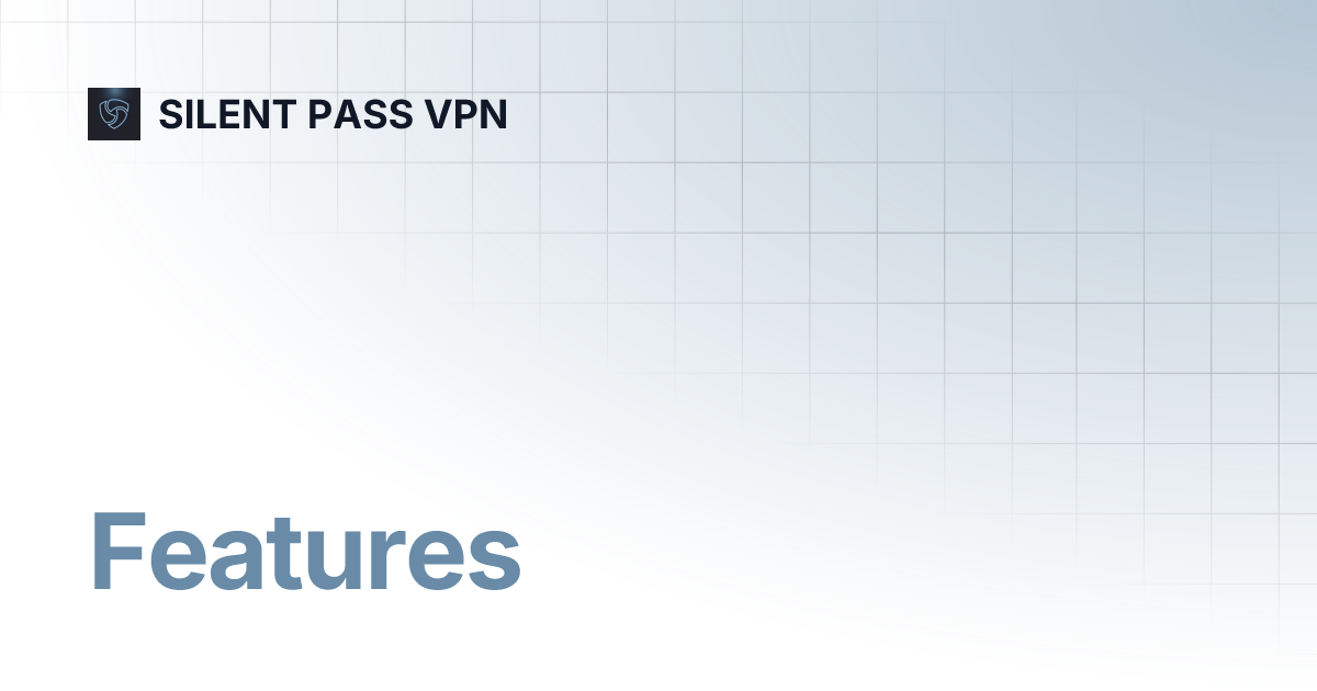 Features | SILENT PASS VPN